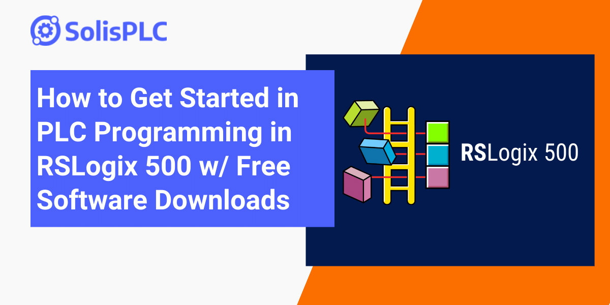 How to Get Started With RSLogix 500 PLC Programming